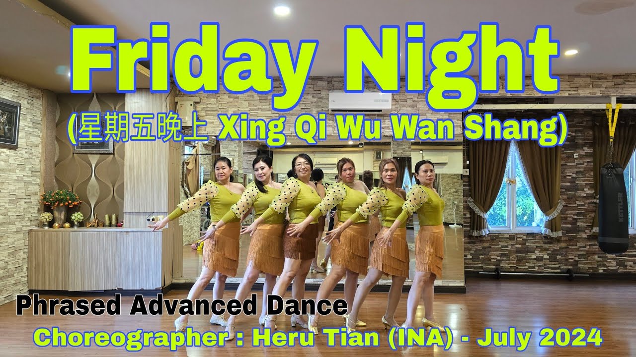 AADC | Friday Night (星期五晚上 Xing Qi Wu Wan Shang) | LINE DANCE | Phrased ...