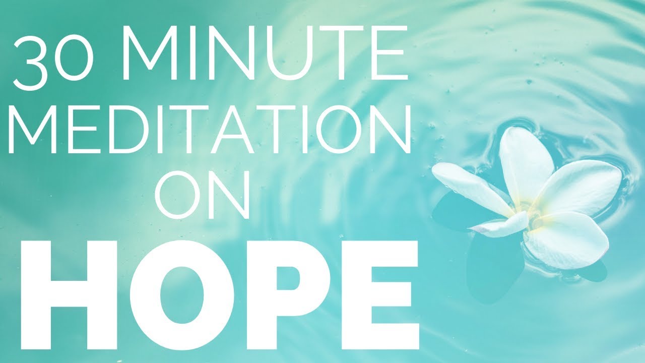 Meditation on Hope - Strengthening Virtues - YouTube