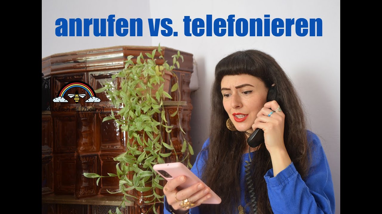 ANRUFEN vs. TELEFONIEREN - YouTube