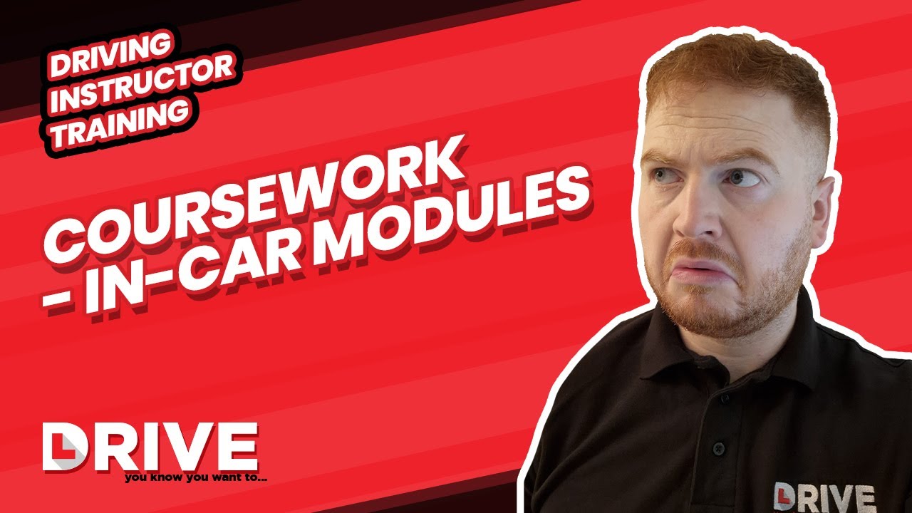 Coursework - In-Car Modules | Driving Instructor Training | DRIVE - YouTube
