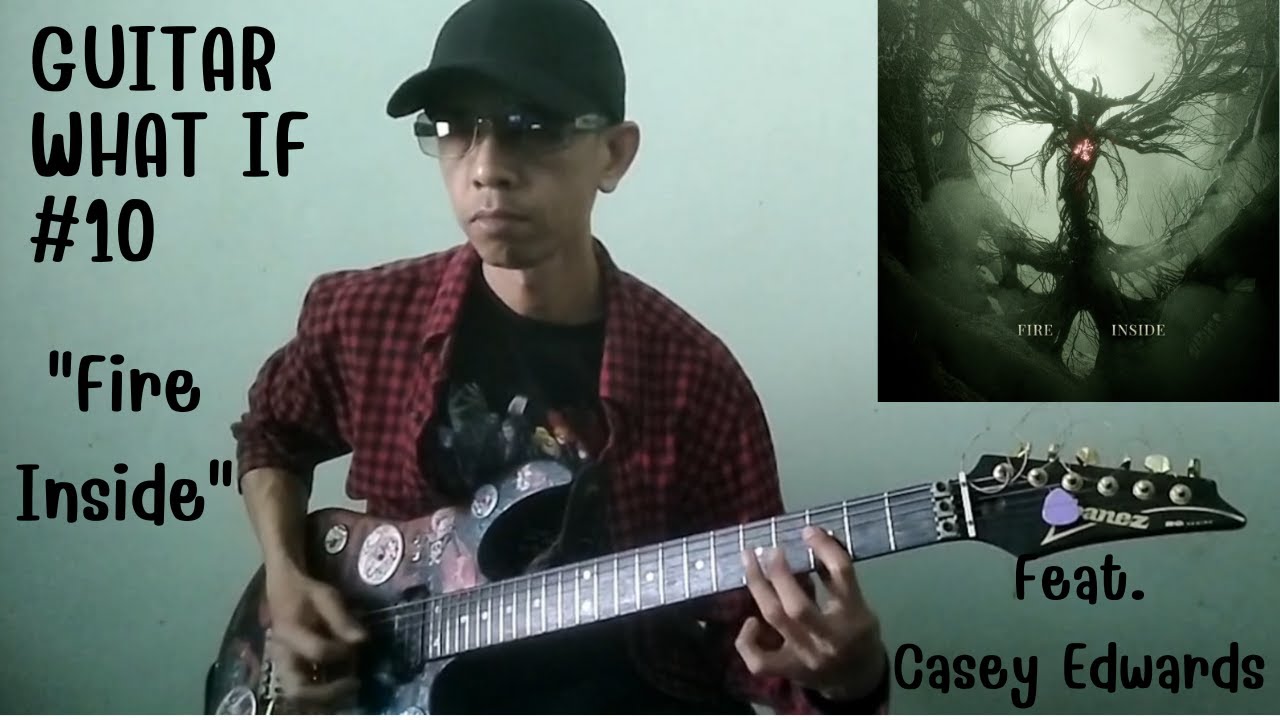 Guitar What if #10 | ผมใส่ไลน์กีตาร์แบบตะโกนลงในเพลง "Fire Inside ...