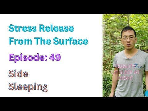 Stress Release From The Surface: Side Sleeping - Ep  49