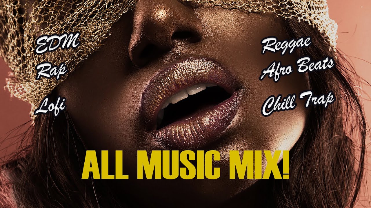 Eclectic (DIVERSE MUSIC MIX) Reggae | EDM | Lofi | Afro Beats | Rap ...