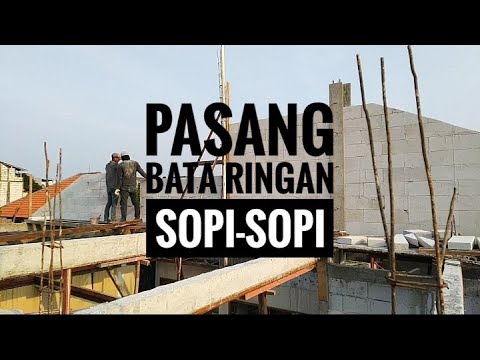 CONDET | Cara Bikin Sopi Sopi Rumah Dengan Bata Ringan! Gunungan super ...