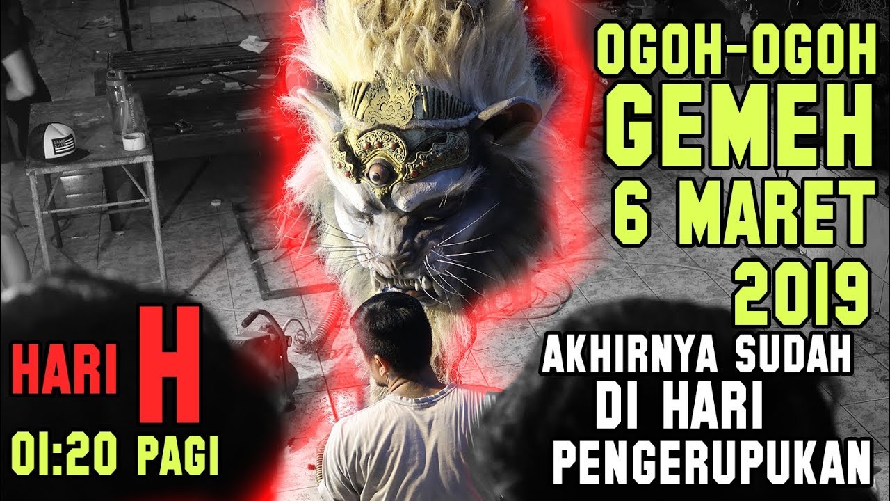 Ogoh-ogoh Banjar Gemeh 2019 di Hari H ! Jam 1 Pagi Ramai!!! - YouTube