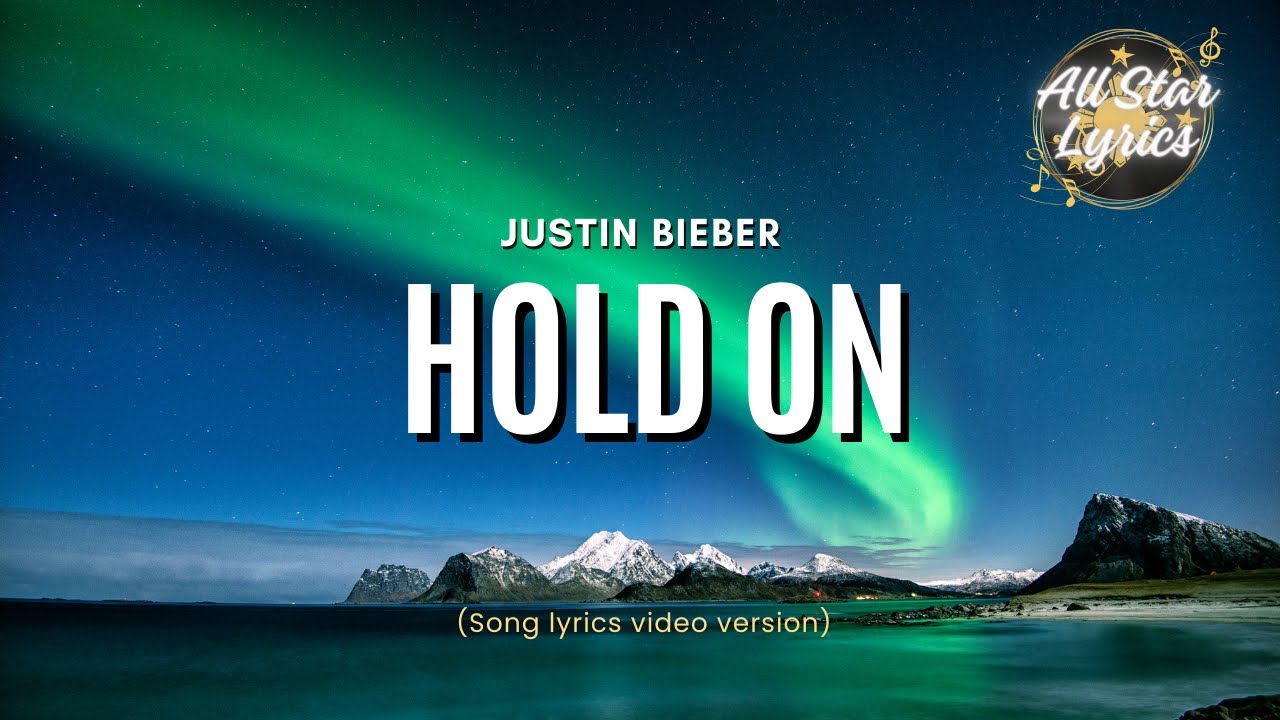 Hold on - Justin Bieber (lyrics) - YouTube