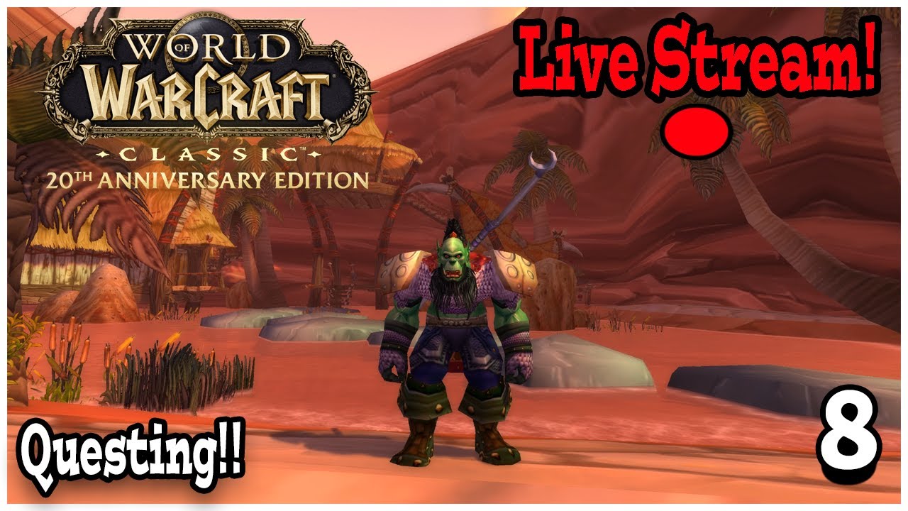 World Of Warcraft Classic Orc Warrior! More Questing today! - YouTube