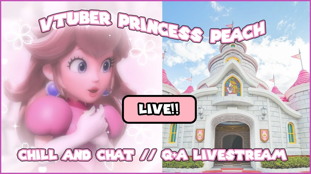 VTuber Princess Peach: Chill and Chat with Peach LIVE! ️💖🥰 - YouTube