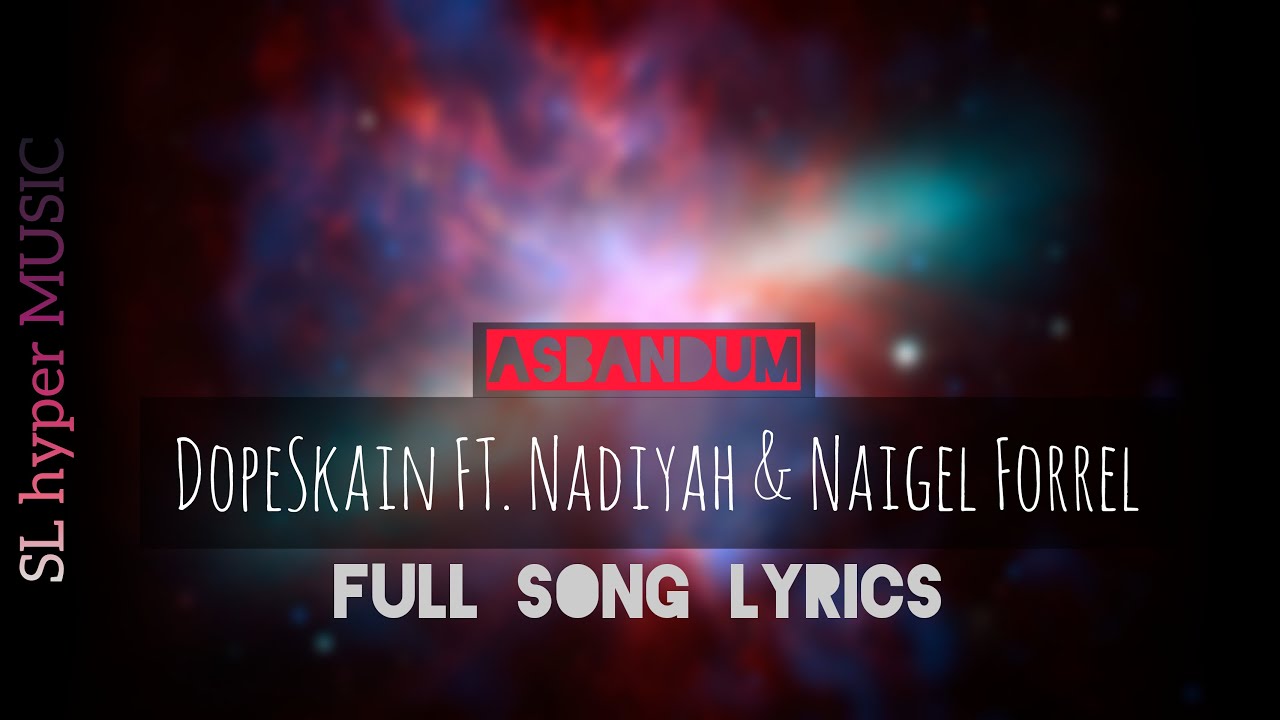 ASBANDUM - DopeSkain FT. Nadiyah & Naigel Forrel || Full_Song_Lyric_Video || #Lyrics - YouTube