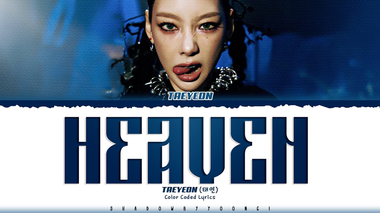 TAEYEON 'Heaven' Lyrics (태연 Heaven 가사) [Color Coded Han_Rom_Eng ...