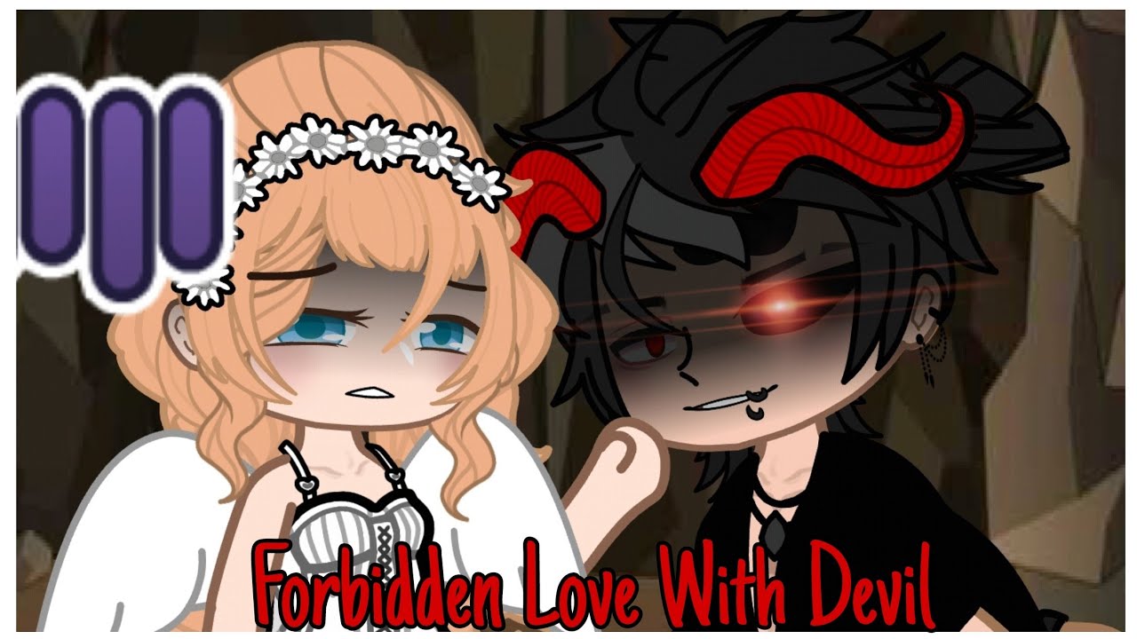 Forbidden Love With Devil | Gacha Club Mini Movie - YouTube