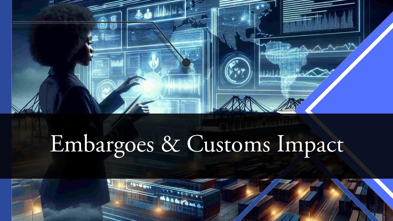 Trade Embargoes: Impact on Customs Clearance - YouTube