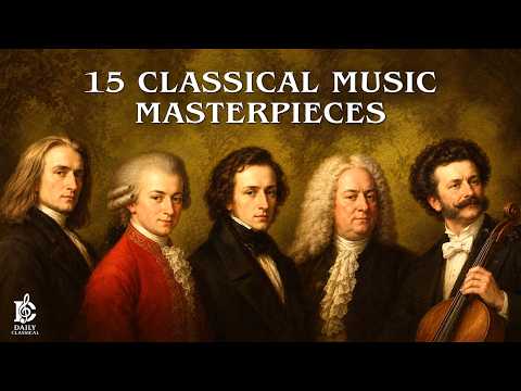 Rahatlama ve Ruhunuzu Dinlendirmek İçin 15 Klasik Müzik Başyapıtı | Liszt, Mozart, Chopin, Handel, S