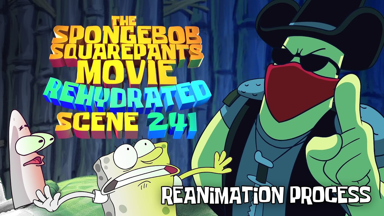 Scene 241 Reanimation Process - SpongeBob SquarePants Movie Rehydrated ...