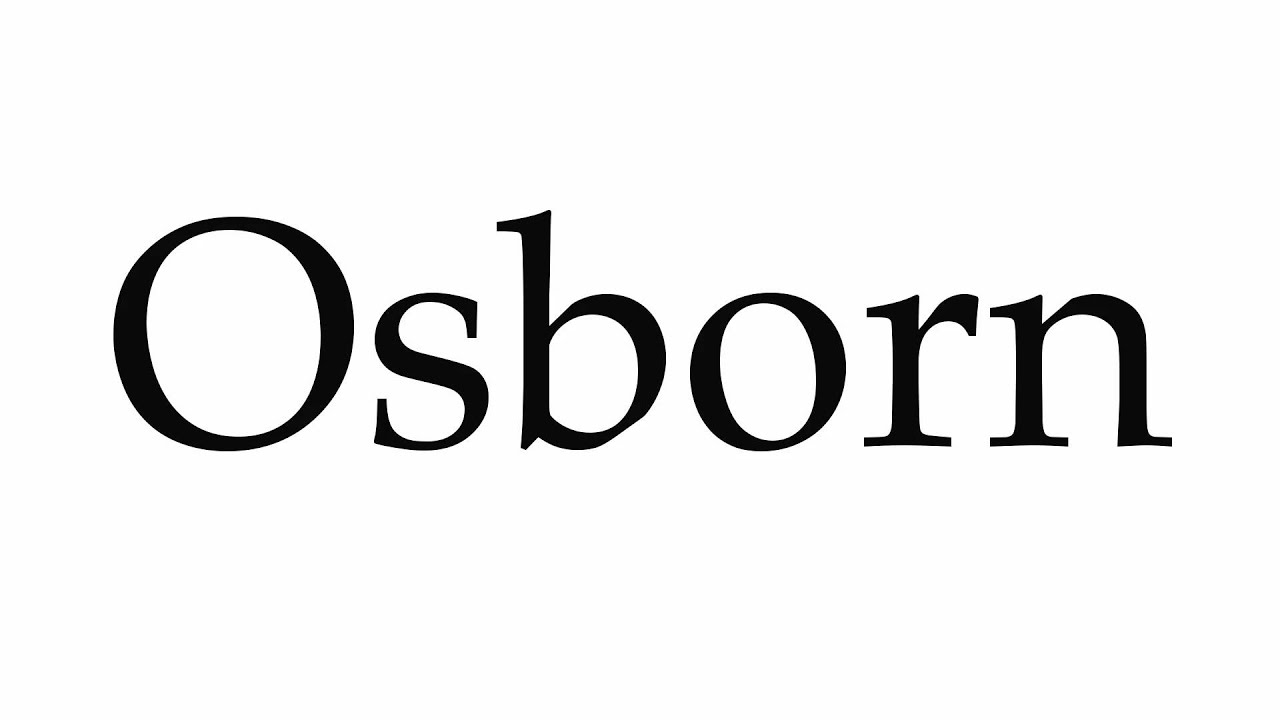 How to Pronounce Osborn - YouTube