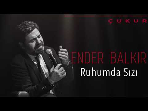 Ender Balkır - Ruhumda sızı ( çukur müzigi ) ( Audio clip )