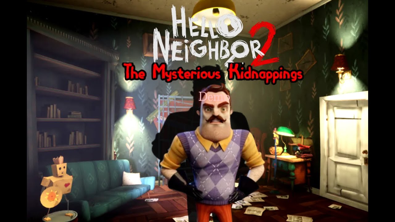 Hello Neighbor 2 - The Mysterious Kidnapping Demo Full Walkthrough ...