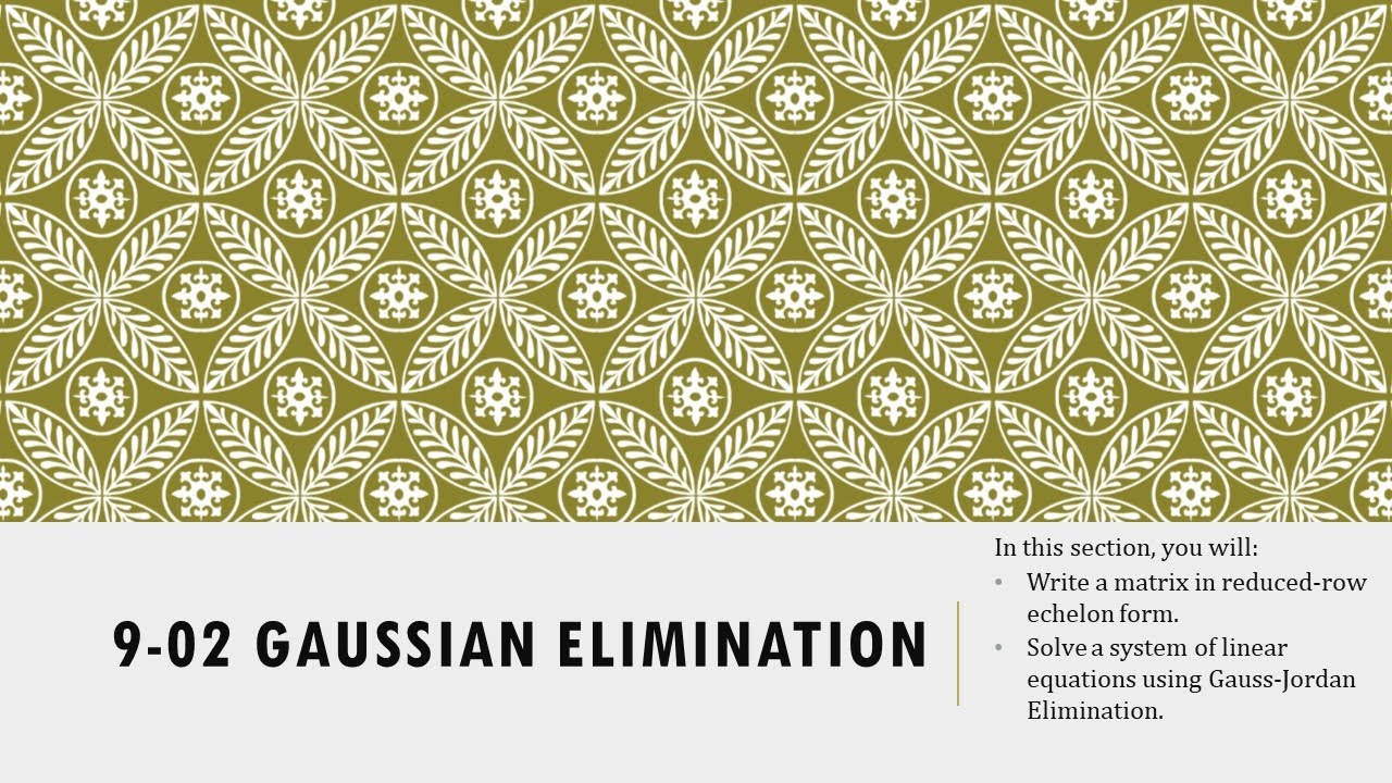 Precalculus 9-02 Gaussian Elimination - YouTube