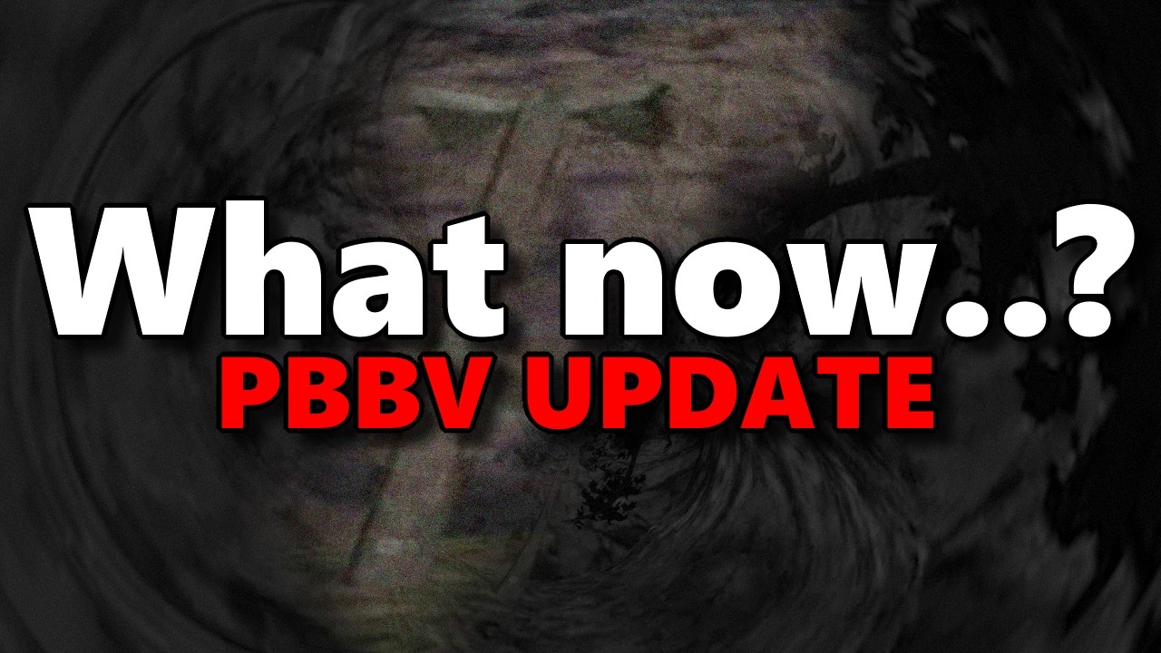 What now..? (+PBBV Update) - YouTube