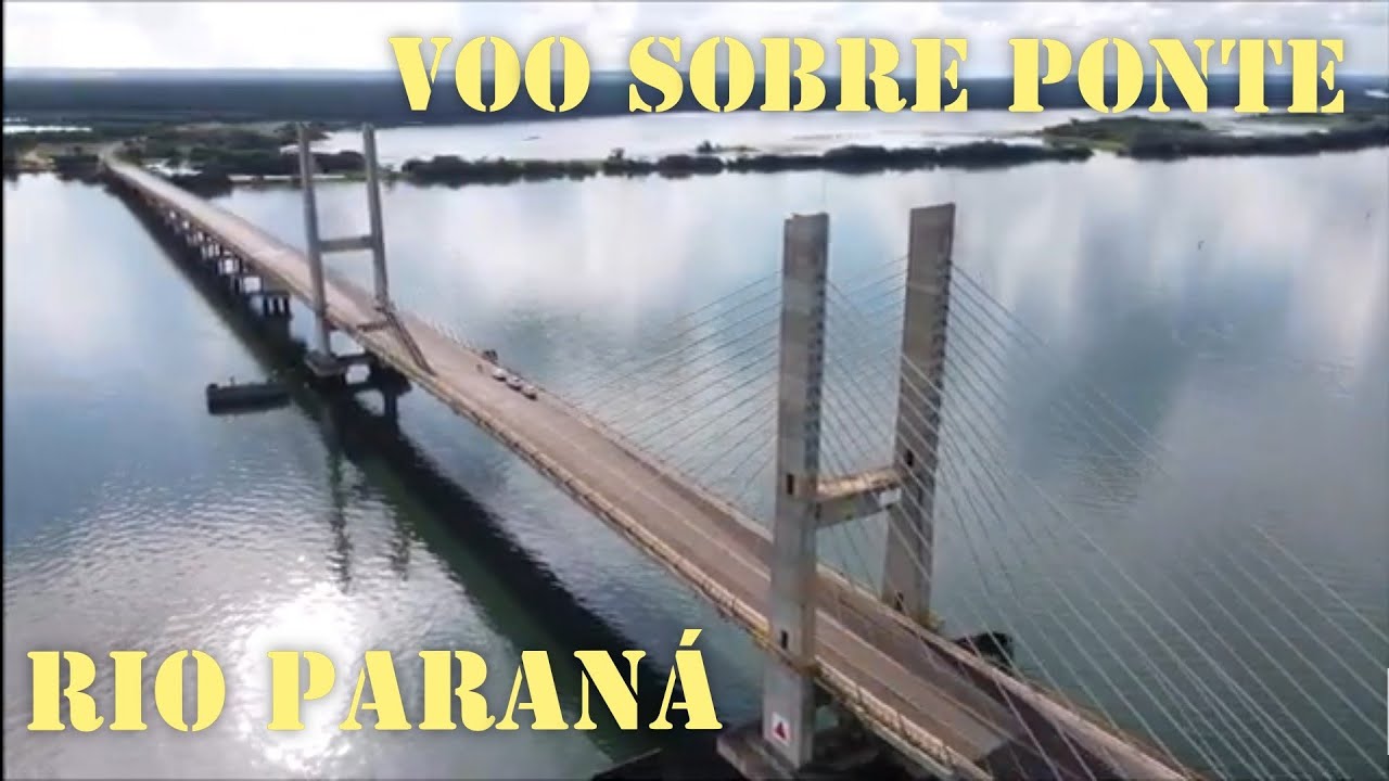 Voo sobre a Ponte Rio Paraná - Divisa SP x MS (Drone Mavic Mini) - YouTube