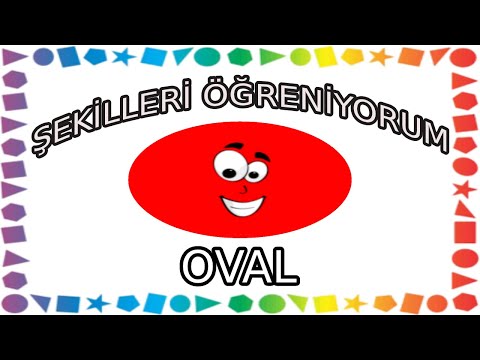 ŞEKİLLERİ ÖĞRENİYORUM // OVAL (ELİPS)