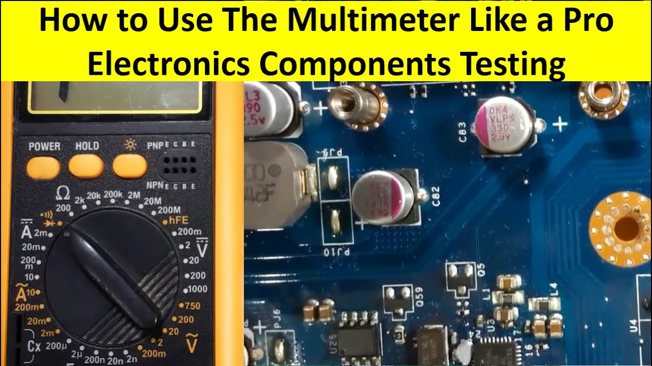 Learn How to Use The Multimeter Like a Pro - Electronics Components ...