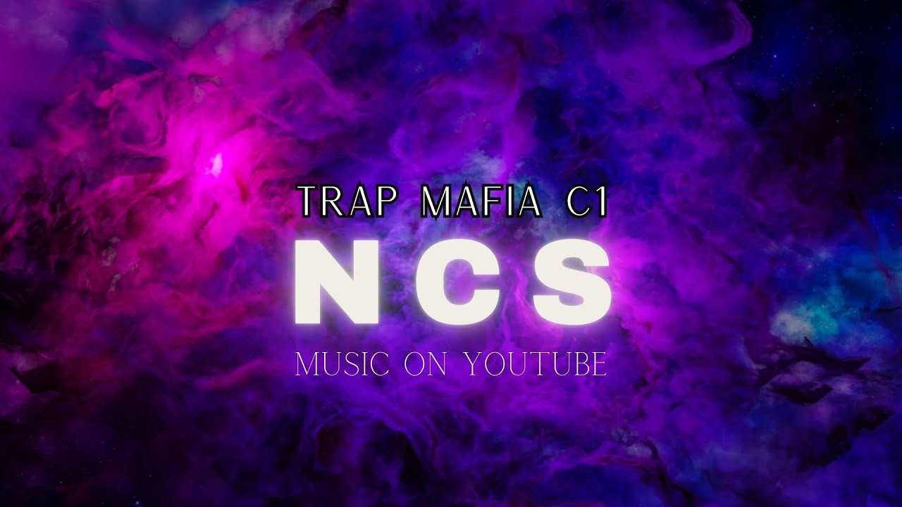 NCS No copyright music on YouTube | Free For Profit | Trap Mafia C1 - YouTube