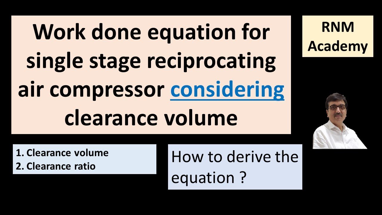 Work done equation for single stage reciprocating air compressor ...