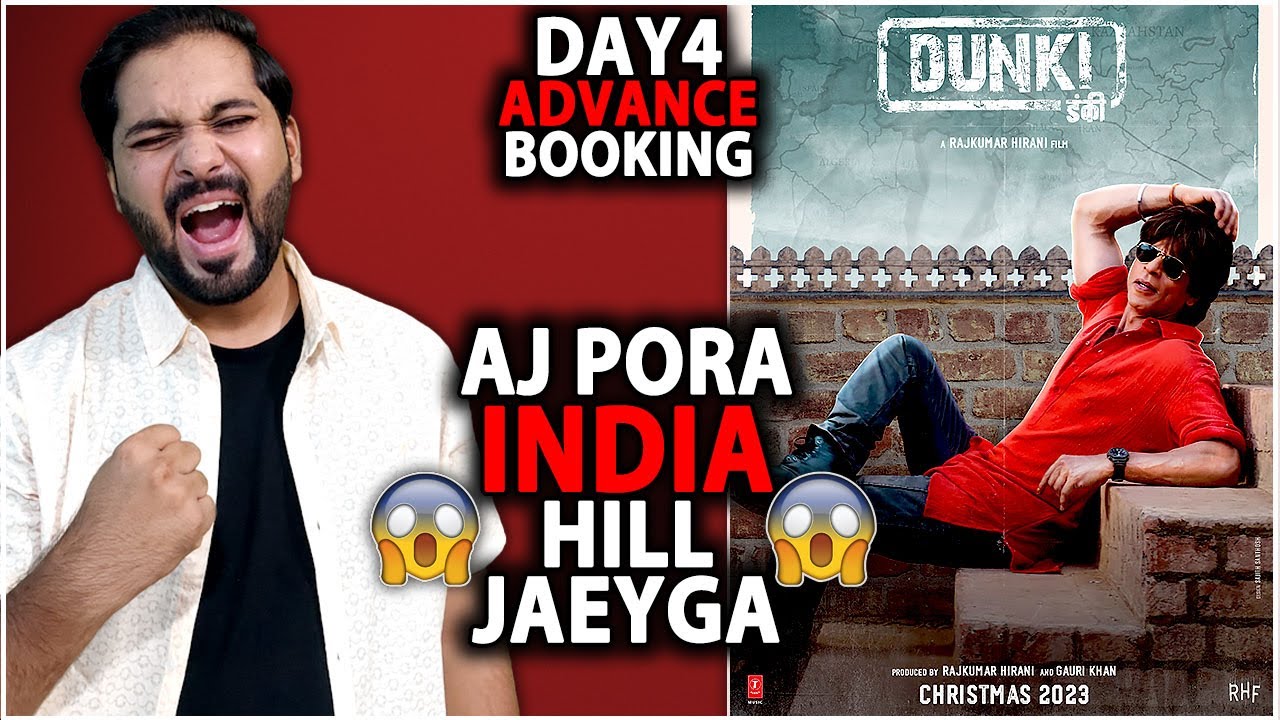Dunki Day 4 Shocking Advance Booking Report | Dunki Box Office ...