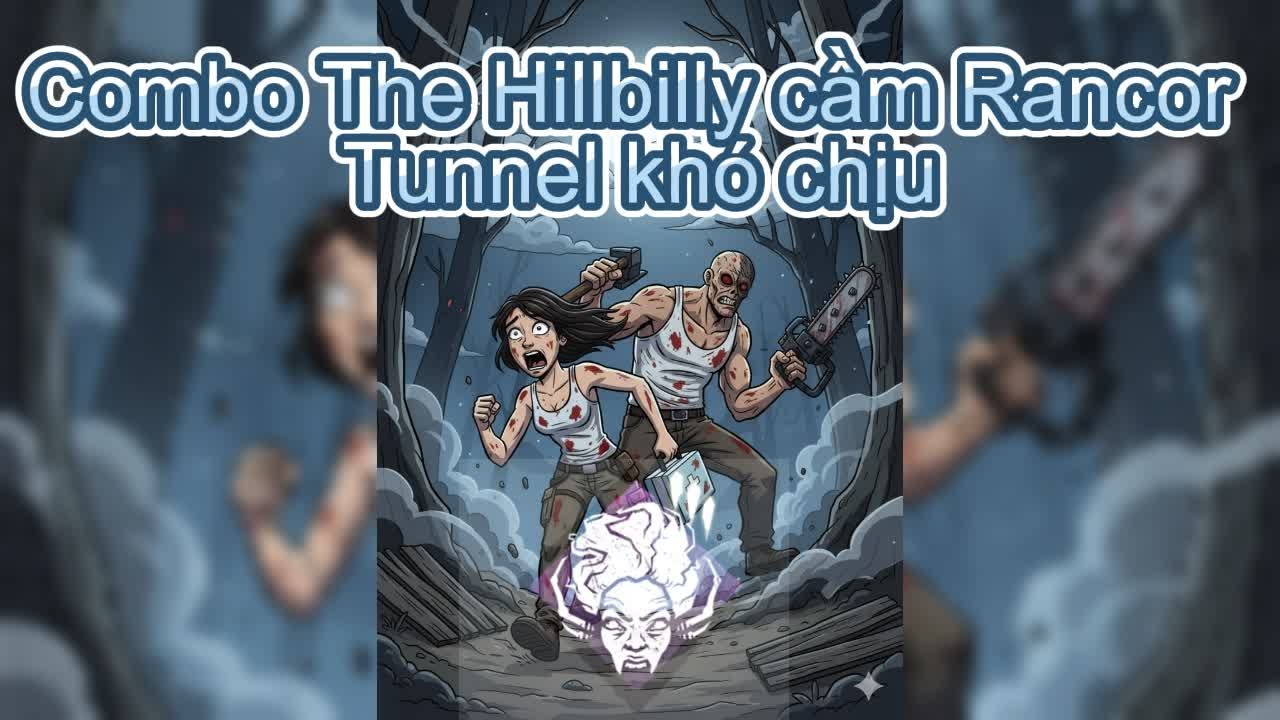 Combo The Hillbilly cầm Rancor tunnel khó chịu - Dead By Daylight #92 ...