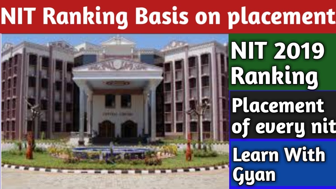 NIT Ranking 2019 || NIT ranking basis on placement in 2019 - YouTube