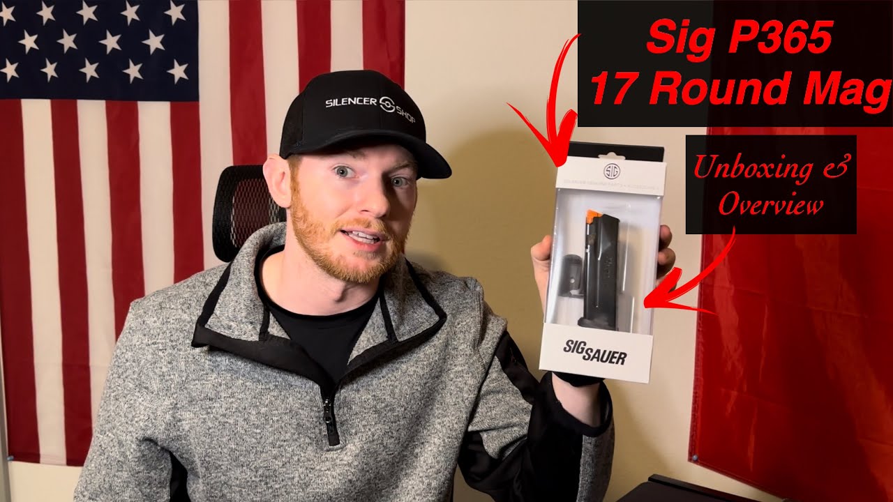 Sig Sauer P365 17 round Magazine - Unboxing & Overview - YouTube