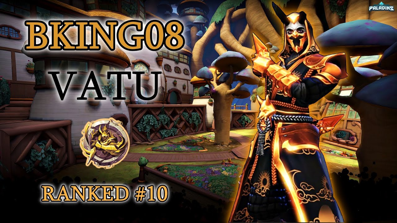 Paladins BKING08 Vatu Ranked #10 - YouTube