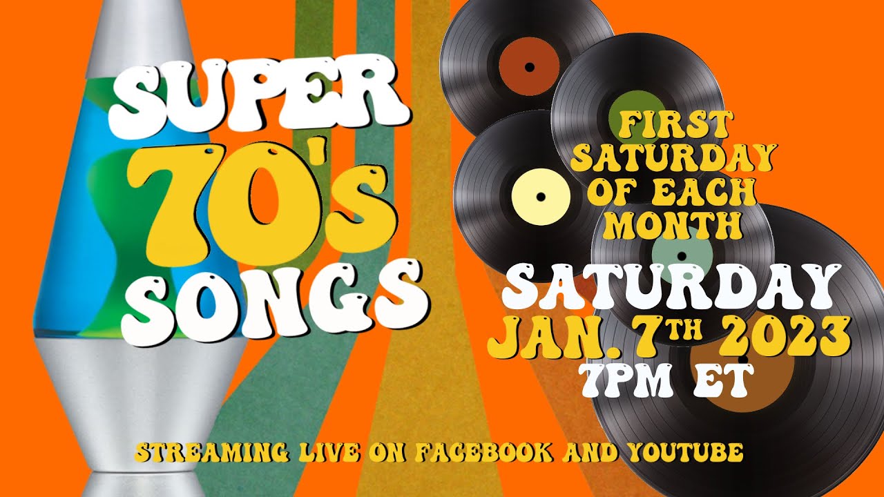 Super 70's Songs - Sat. Jan. 7th, 2023 7pm ET - YouTube