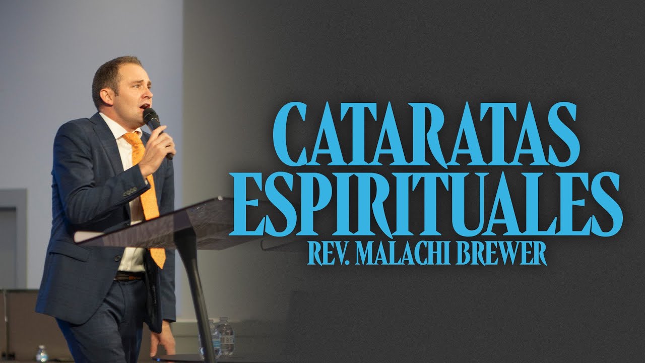 Cataratas Espirituales - Rev. Malachi Brewer - YouTube