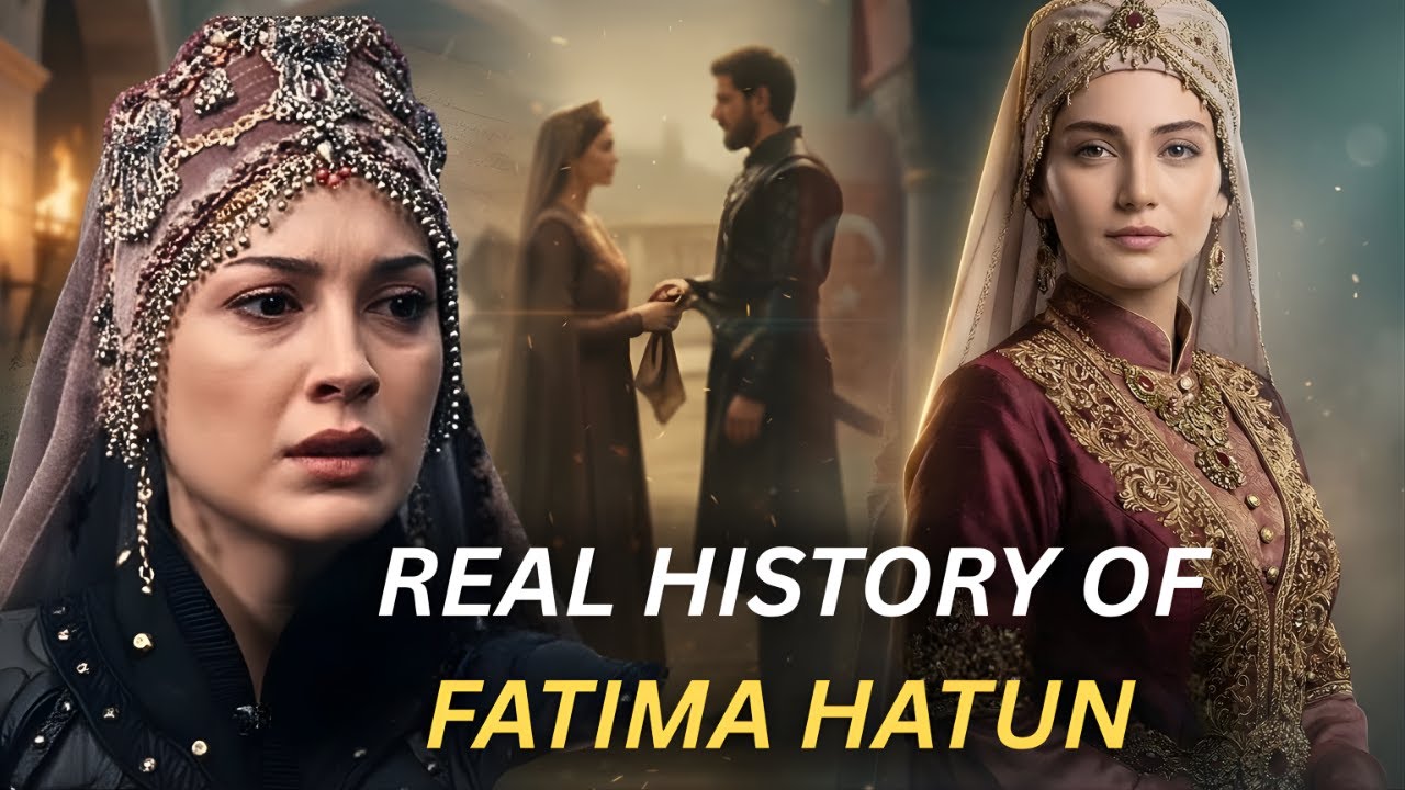Real History of Fatima Hatun | Who is Fatima Hatun in Kurulus Orhan ...