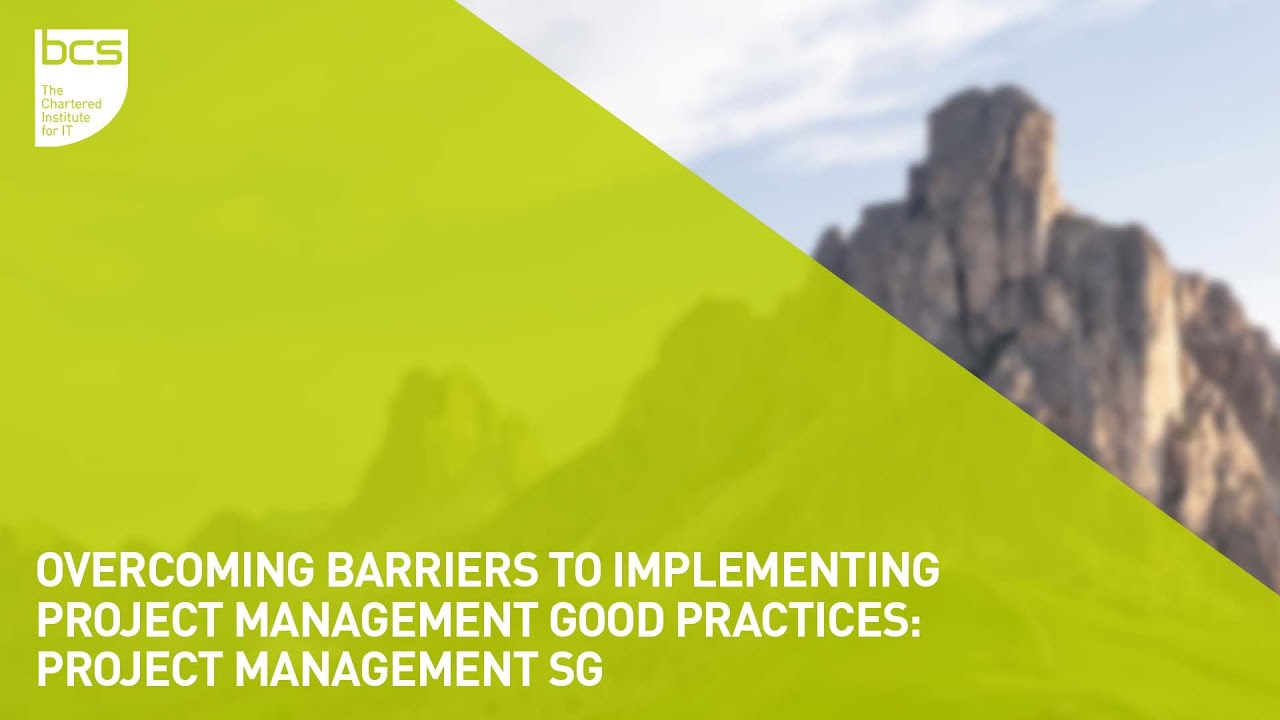 Overcoming barriers to implementing Project Management good practices ...