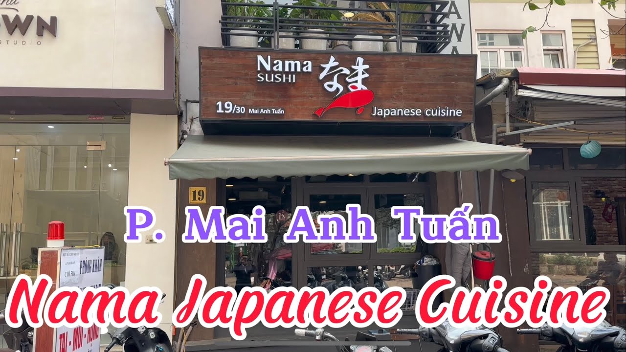 Review: Nama Japanese Cuisine I 19 Ng. 30 P. Mai Anh Tuấn I Hà Nội I Thang Vu - YouTube