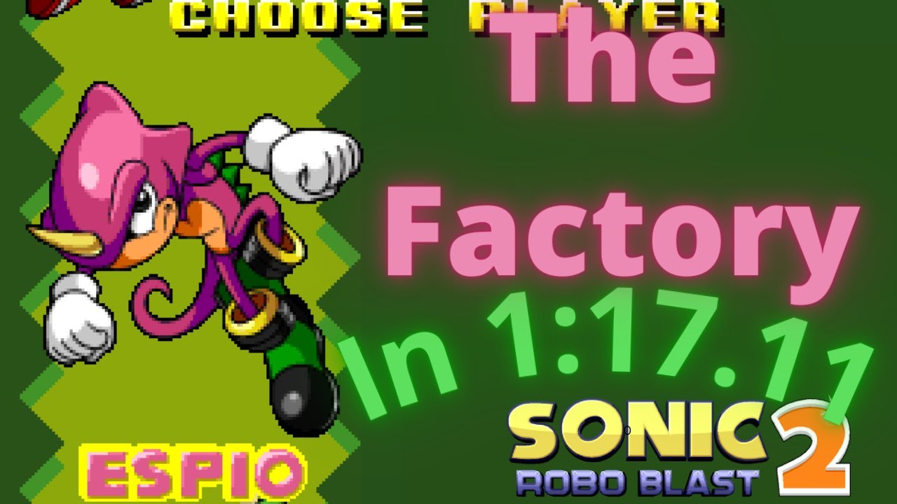 The Factory In 1:17.11 as Espio (PB) SRB2 - YouTube
