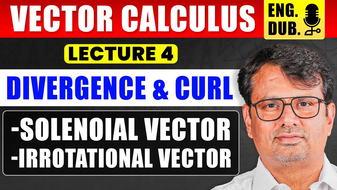 Vector Calculus in English | Divergence and Curl of vector field ...