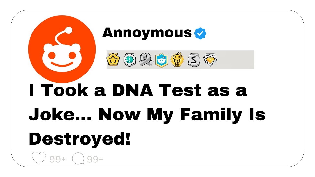 I Took a DNA Test as a Joke… Now My Family Is Destroyed!... - Reddit ...