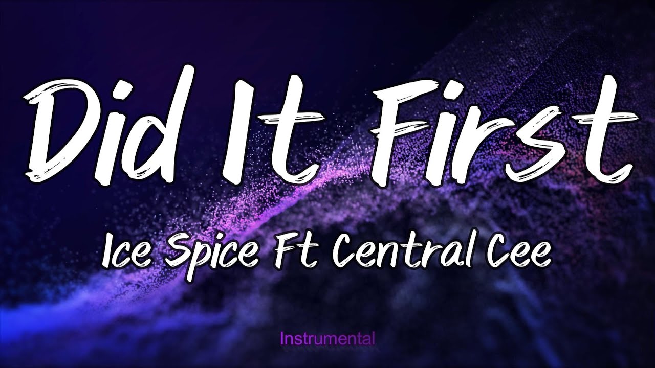 Did It First - Ice Spice, Central Cee (Instrumental) - YouTube