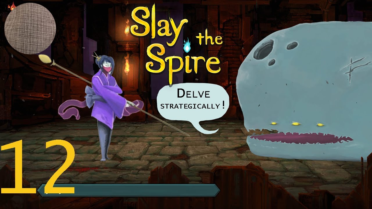 [Shoe] Slay the Spire: Spire slaying 101. Step 12: Delve Strategically ...