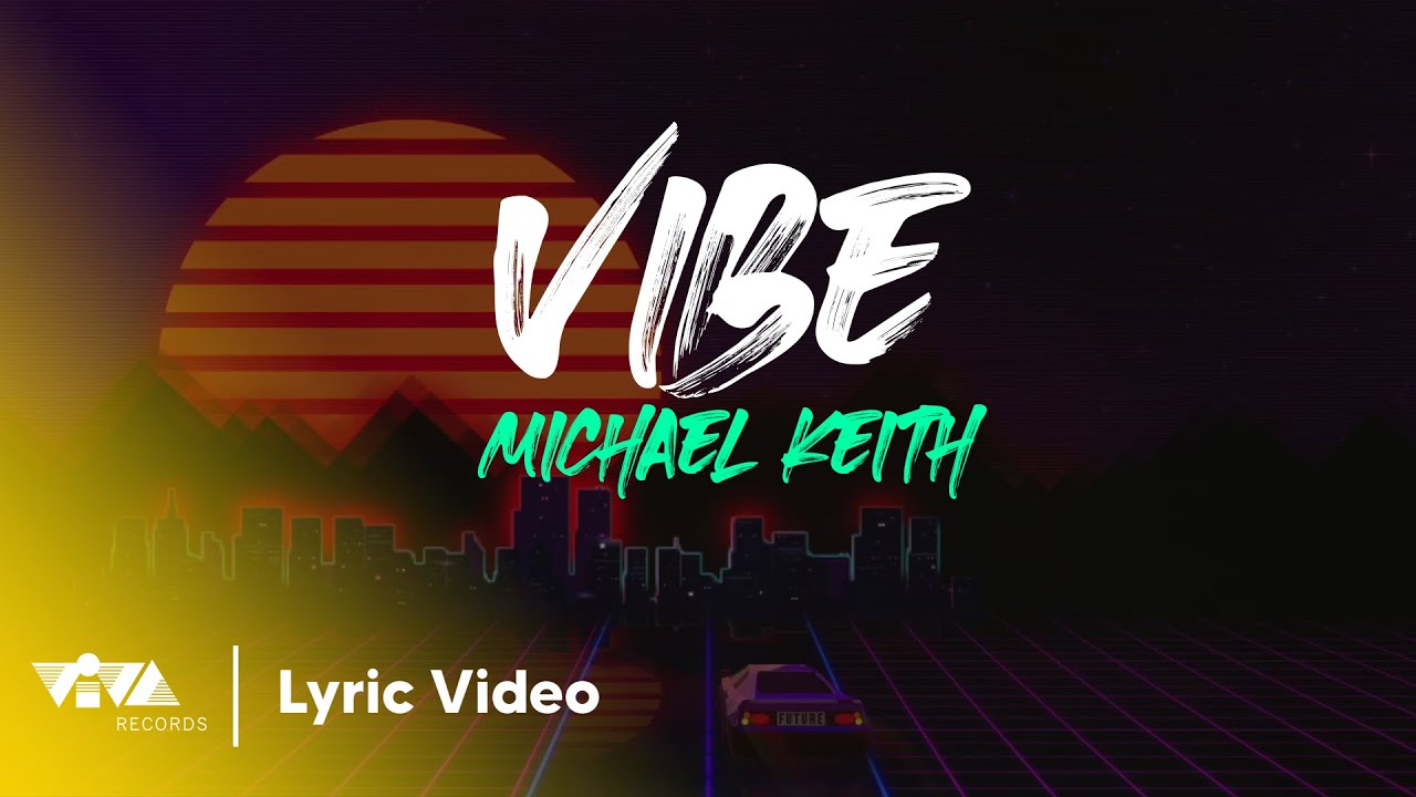 VIBE - Michael Keith (Official Lyric Video) - YouTube