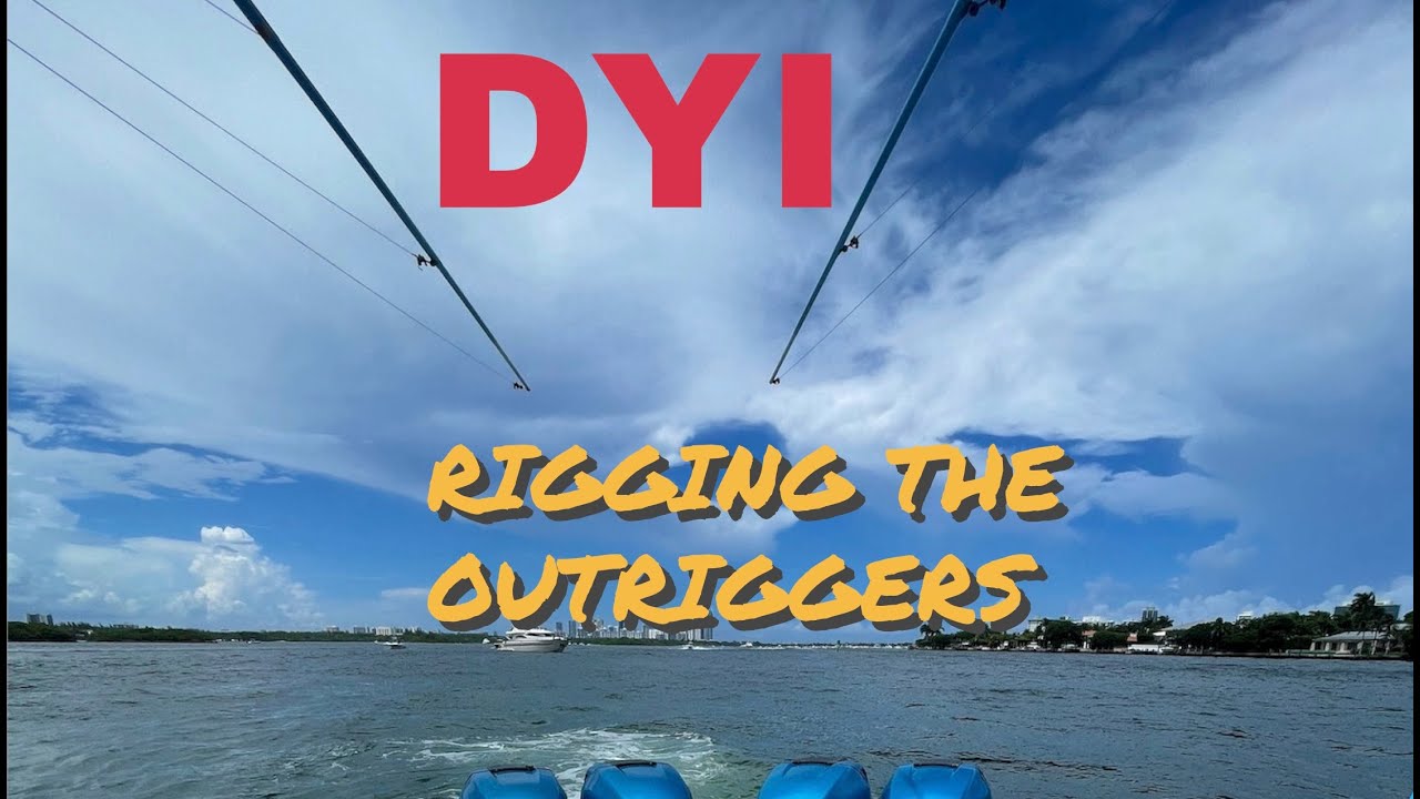 HOW TO RIG 21' CARBON FIBER OUTRIGGERS - YouTube