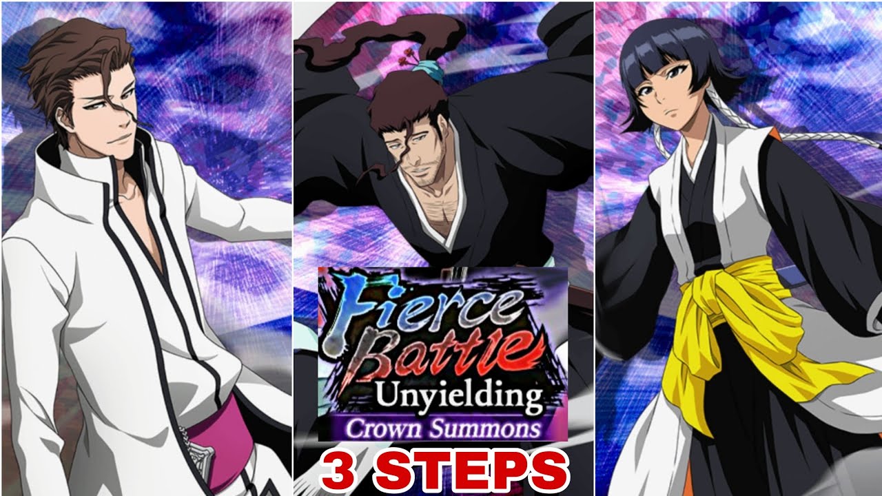 3 Steps - Fierce Battle Unyielding Crown Summons [] Bleach: Brave Souls ...