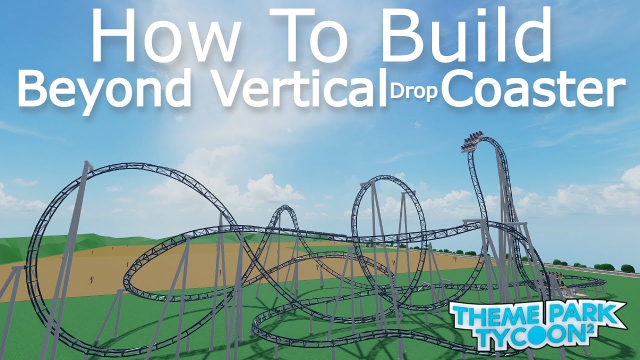 Beyond-Vertical Drop Coaster | How To Build | Theme Park Tycoon 2 - YouTube