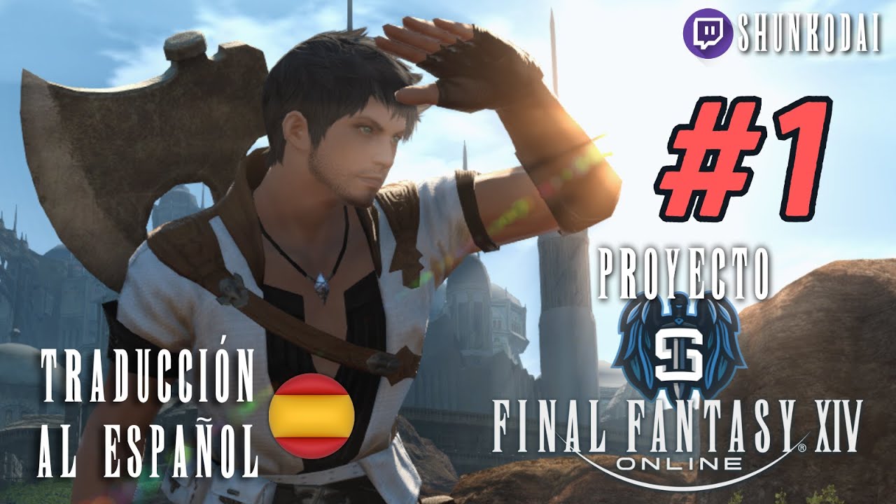 PROYECTO FINAL FANTASY XIV #1 DIFERIDO EN ESPAÑOL - YouTube