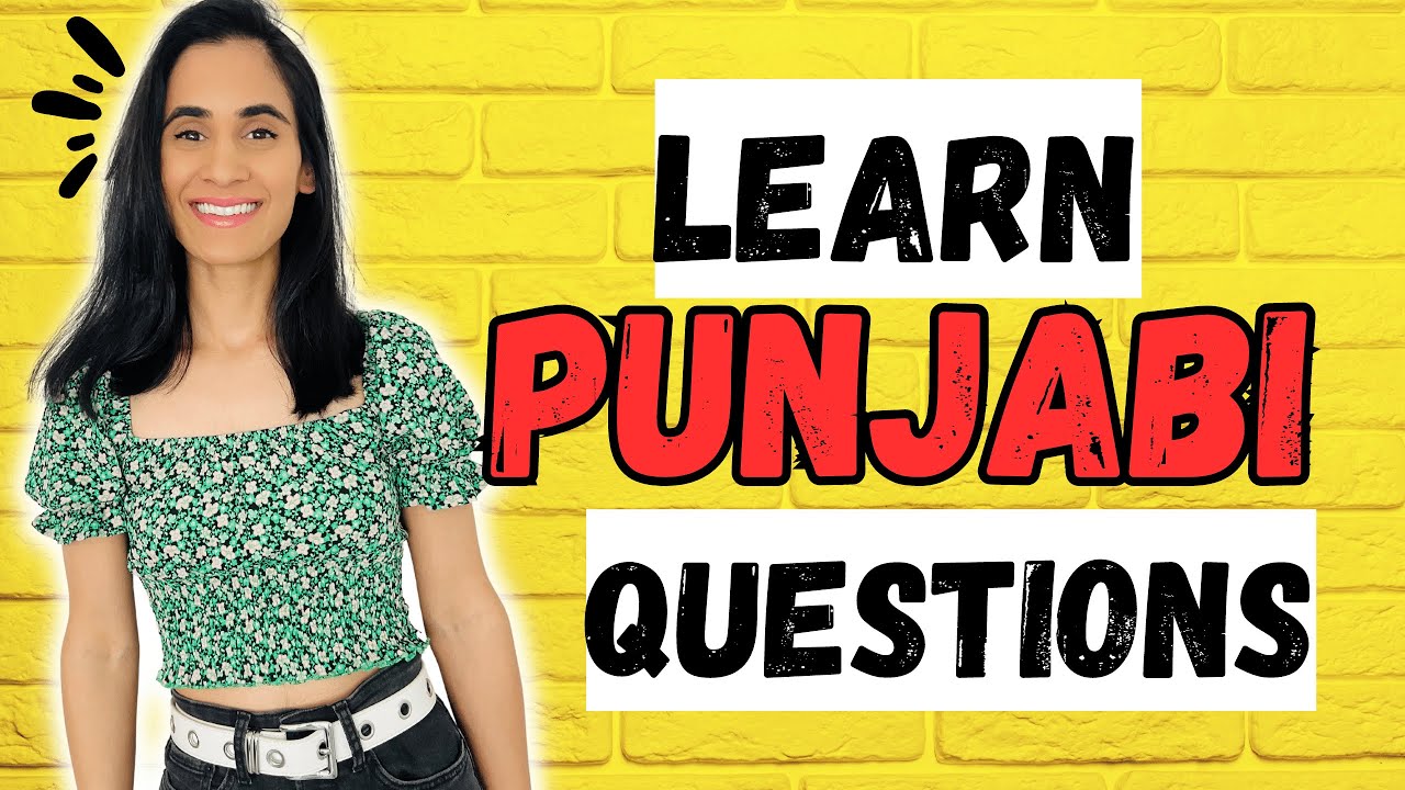 Learn Punjabi | Learn Punjabi Questions | Basic Punjabi | Punjabi Made ...