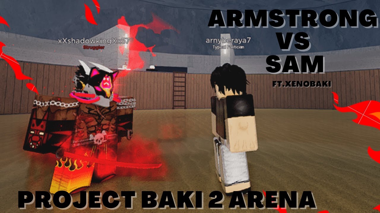 PROJECFT BAKI 2 SAM VS ARMSTRONG Ft.XENOBAKI!! PROJECT BAKI 2 ARENA ...